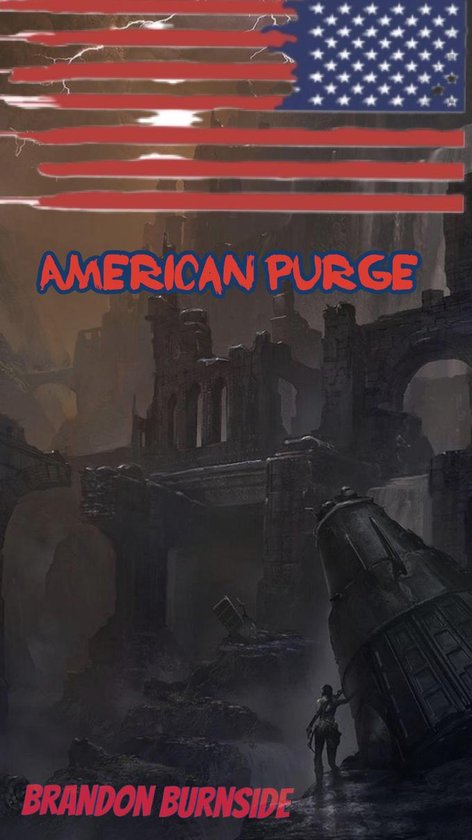 American purge (ebook), Brandon Burnside | 1230003925775 | Boeken | bol.com