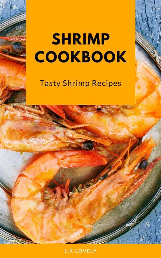 Tasty Shrimp 1 - Shrimp Cookbook (ebook), L.K. Lovely | 1230004011767 ...
