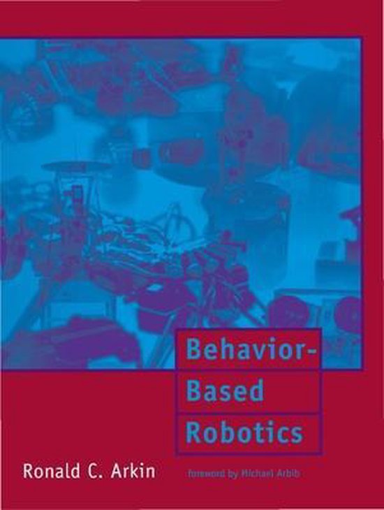 Behavior-Based Robotics | 9780262011655 | Ronald C. Arkin | Boeken | bol.com