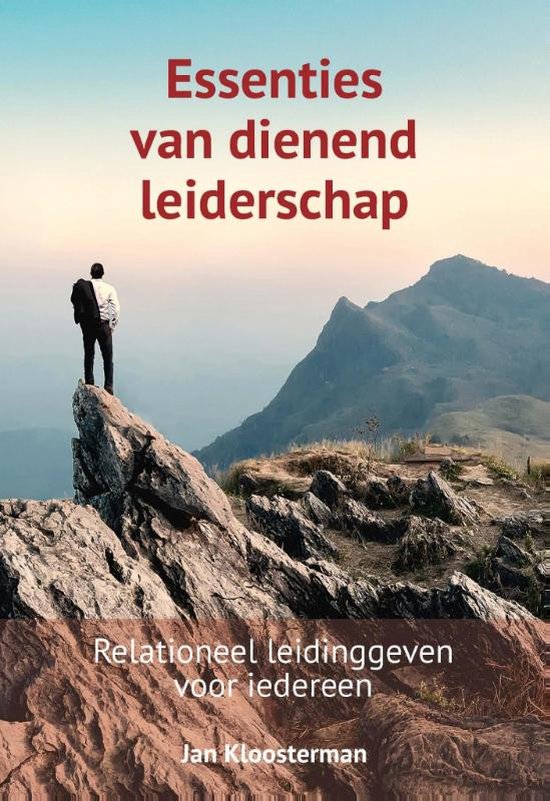 Essenties Van Dienend Leiderschap Jan Kloosterman 9789402902433 Essenties Van Dienend Leiderschap Jan Kloosterman 9789402902433