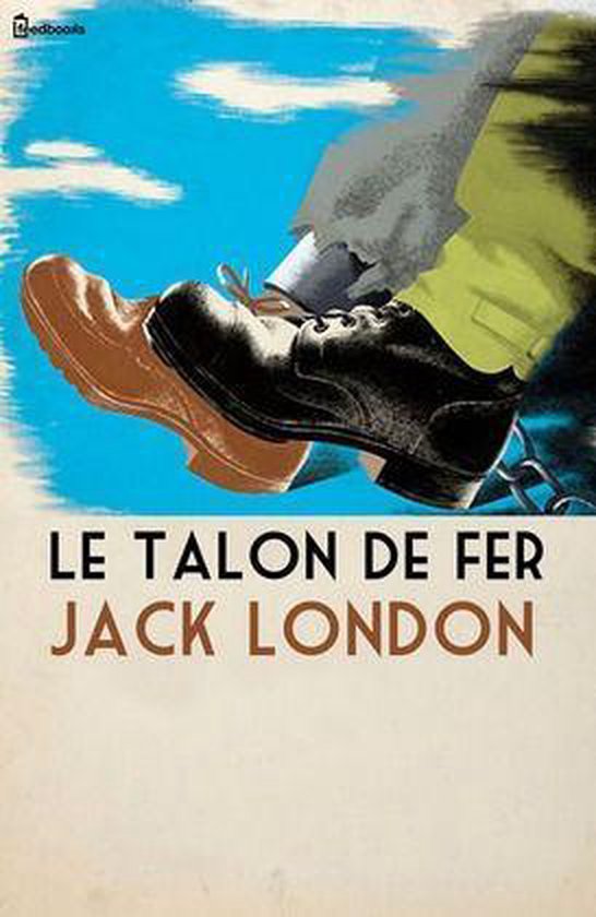 Le Talon de Fer (ebook), Jack London | 1230003947968 | Boeken | bol