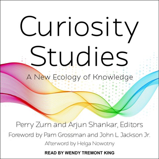 Curiosity Studies, Perry Zurn | 9781705225585 | Boeken | bol.com