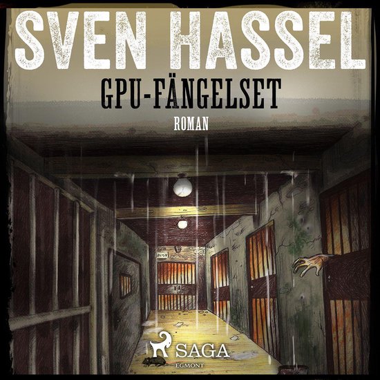 Sven Hassel-serien, del 13: GPU-fängelset (oförkortat), Sven Hassel ...