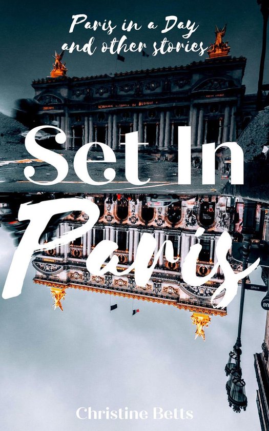 Set in Paris (ebook), Christine Betts | 9780648688037 | Boeken | bol.com