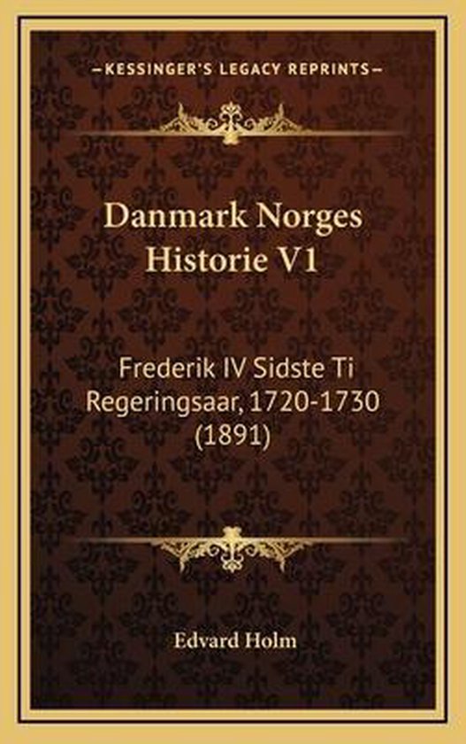 Danmark Norges Historie V1, Edvard Holm | 9781169138360 | Boeken | bol.com