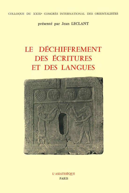 Le déchiffrement des écritures et des langues (ebook), Jean Leclant ...
