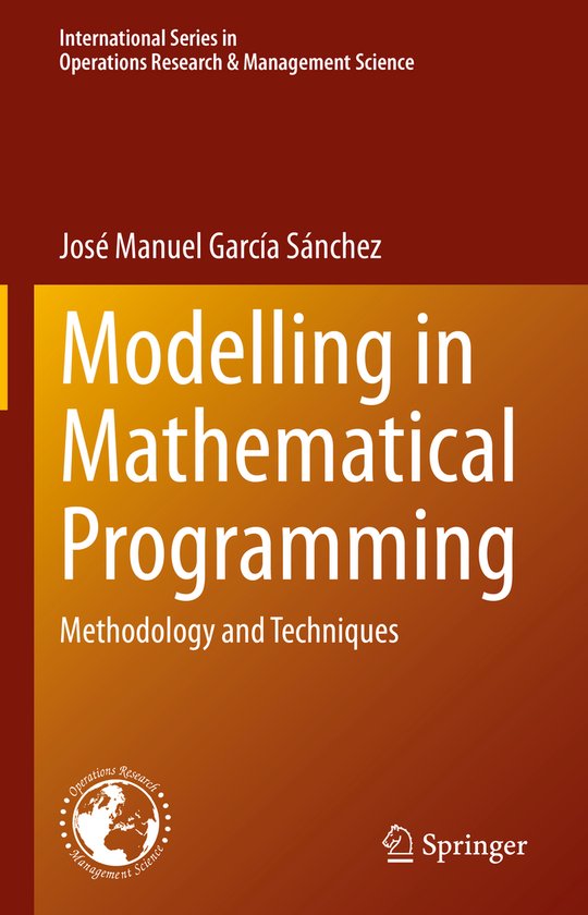 Modelling in Mathematical Programming, Jose Manuel Garcia Sanchez ...