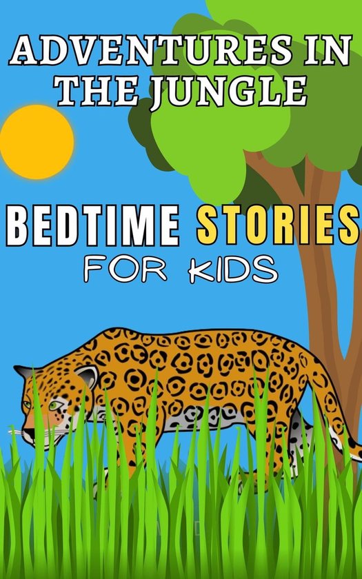 Adventures In The Jungle - Bedtime Stories For Kids (ebook), Mohammed Ayya |... | bol.com