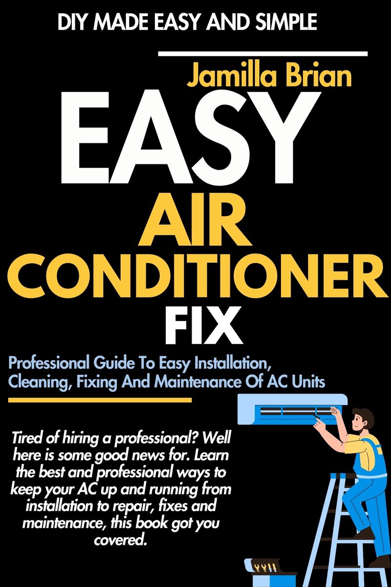 Easy DIY - EASY AIR CONDITIONER FIX (ebook), Jamilla Brian ...