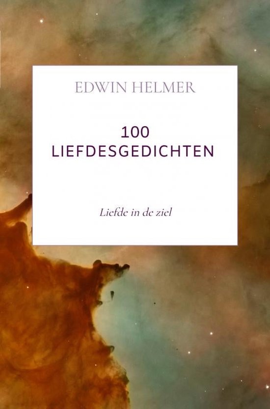 100 liefdesgedichten (ebook), Edwin Helmer | 9789464928006 | Boeken | bol