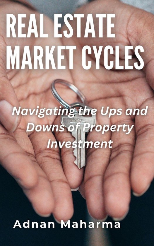Real Estate Market Cycles (ebook), Andan Maharma | 9798223631002 ...