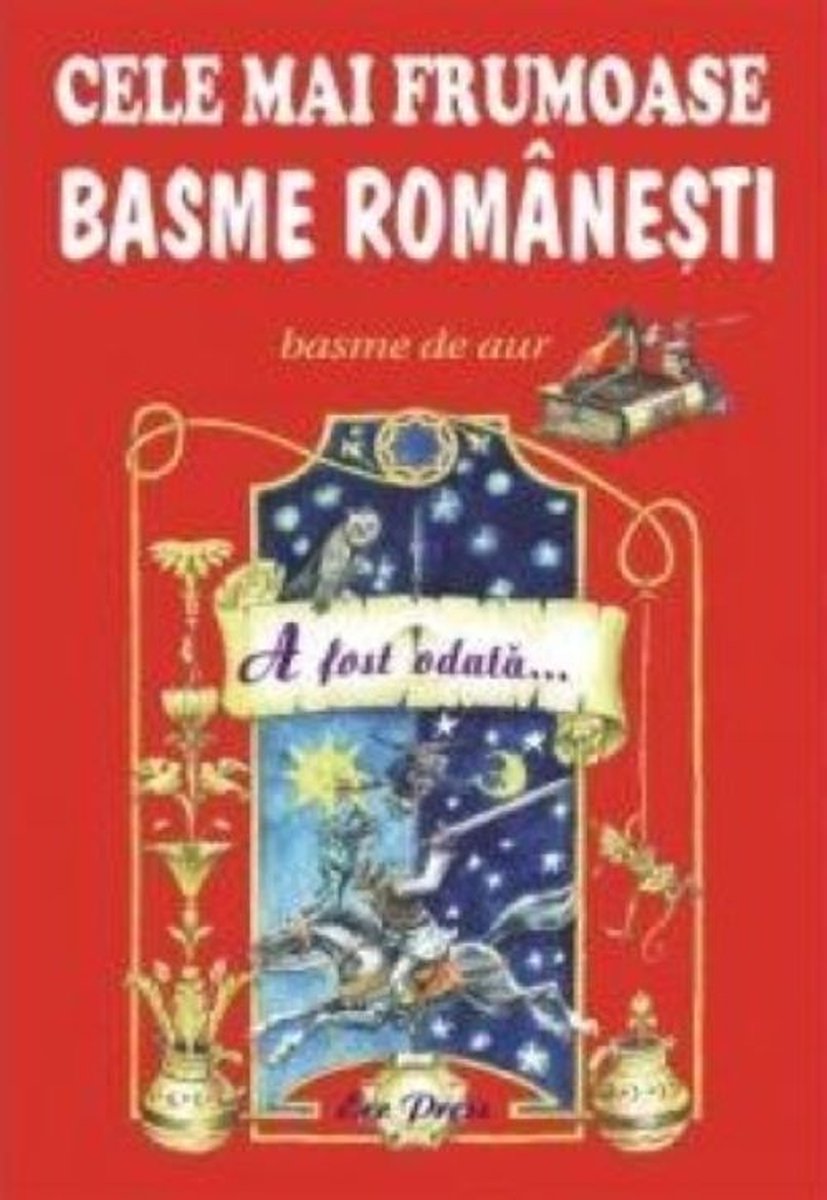 Cele mai frumoase basme romănești - Basme- | 9789737067326 | Boeken | bol