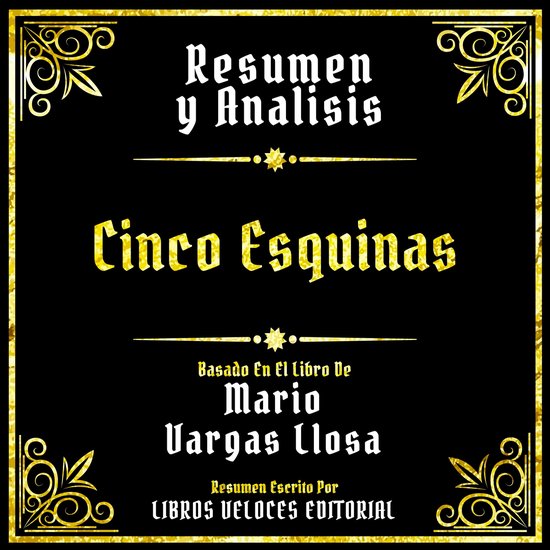 Resumen Y Analisis - Cinco Esquinas, Libros Veloces Editorial | 9798868602443 | Boeken | bol
