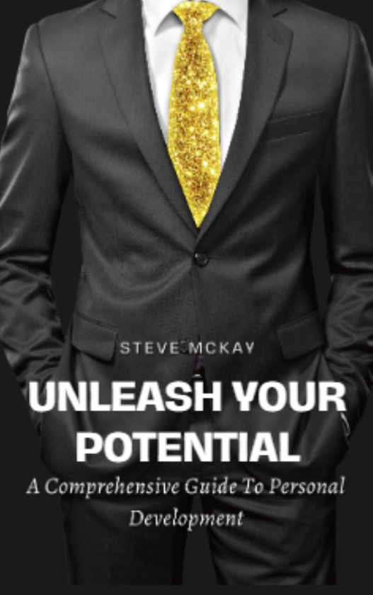 UNLEASH YOUR POTENTIAL (ebook), Steve McKay | 1230007119323 | Boeken | bol