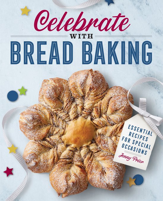 Celebrate with Bread Baking (ebook), Jenny Prior | 9781646116379 ...