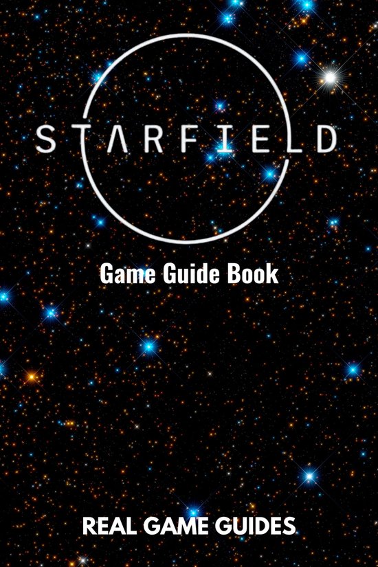 STARFIELD GAME GUIDE BOOK (ebook), Real Game Guides | 1230007069598 ...