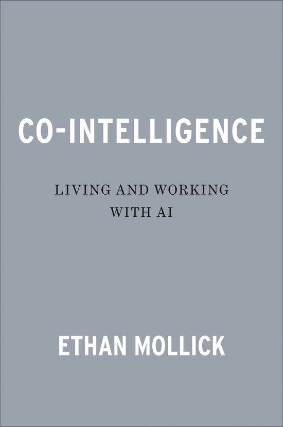 Co-Intelligence (ebook), Ethan Mollick | 9780593716724 | Boeken | bol