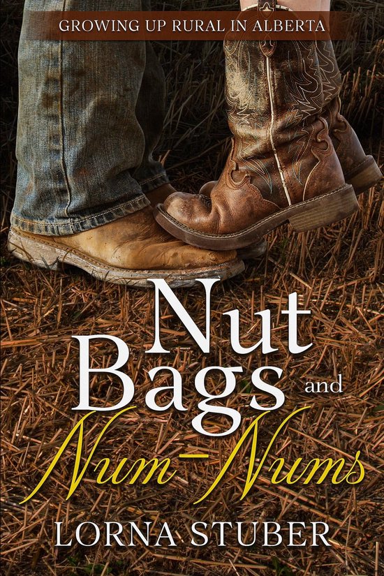 Nut Bags and Num-Nums (ebook), Lorna Stuber | 9781777895457 | Boeken | bol
