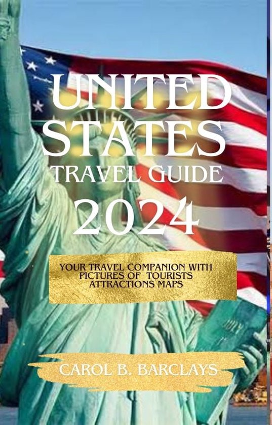 United States Travel Guide 2024 (ebook), CAROL B. Barclays ...