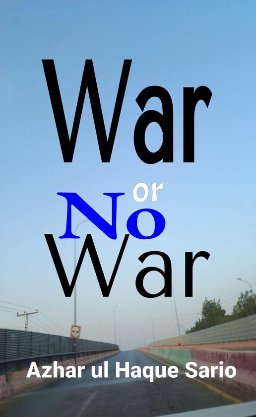 War or No War (ebook), Azhar ul Haque Sario | 1230007040368 | Boeken ...