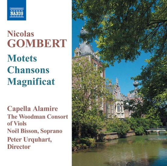 Capella Alamire, Noël Bisson, Peter Urqujart - Gombert: Motets Chansons Magnificat... | bol