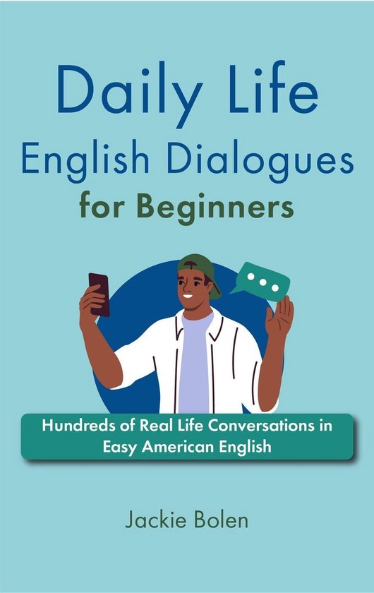 Daily Life English Dialogues For Beginners Hundreds Of Real Life