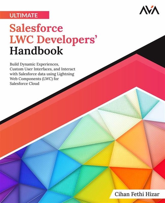 Ultimate Salesforce LWC Developers’ Handbook (ebook), Cihan Fethi Hizar |... | bol