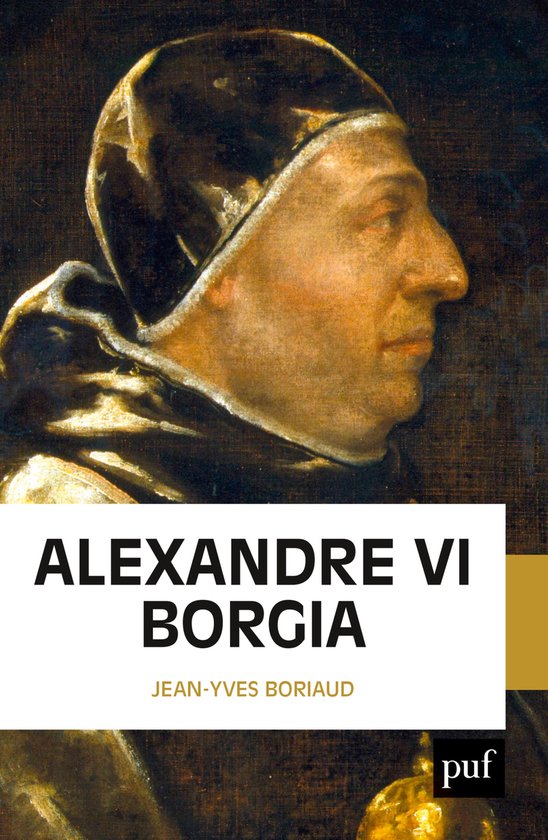 Alexandre VI Borgia (ebook), Jean-Yves Boriaud | 9782130860563 | Boeken ...
