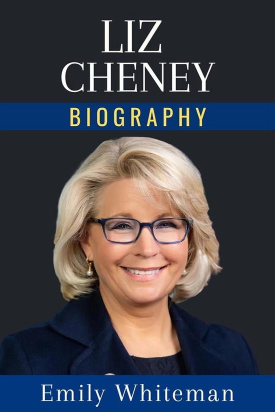 Liz Cheney Biography (ebook), Emily Whiteman | 9791222466279 | Boeken | bol.com