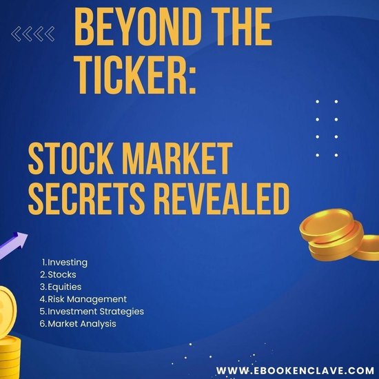 Beyond the Ticker: Stock Market Secrets Revealed (ebook), mohd anas ...