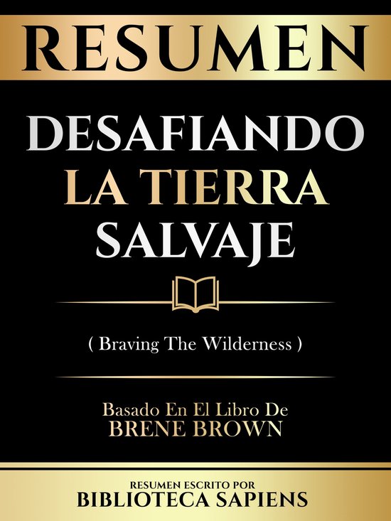 Resumen - Desafiando La Tierra Salvaje (Braving The Wilderness) - Basado En El Libro... | bol