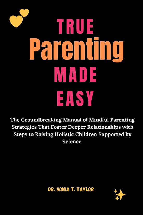 True parenting made easy (ebook), Dr. Sonia T. Taylor | 1230007199578 ...