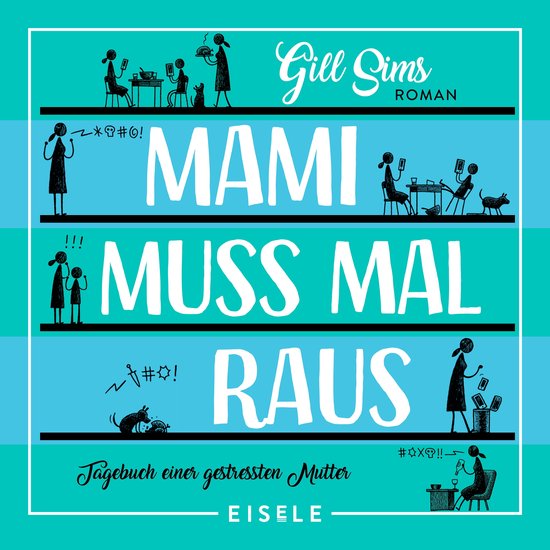 Mami muss mal raus, Gill Sims | 4099995200034 | Boeken | bol