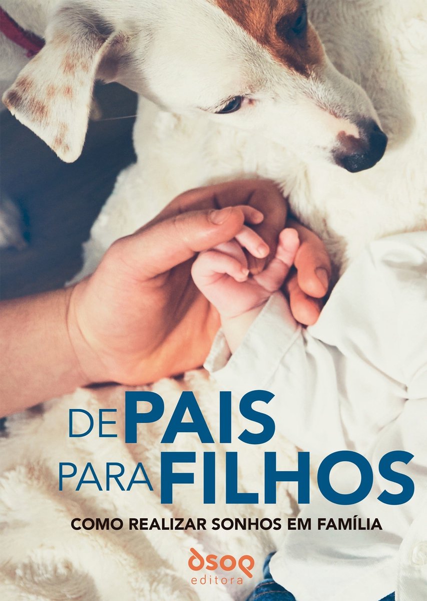 De Pais para Filhos - Como Realizar Sonhos em Família (ebook), Andreza ...
