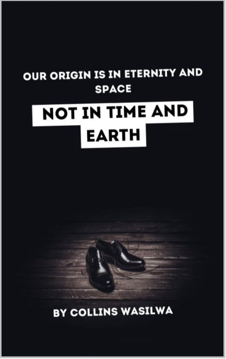 Our Origin Is In Eternity And Space (ebook), Collins Wasilwa ...
