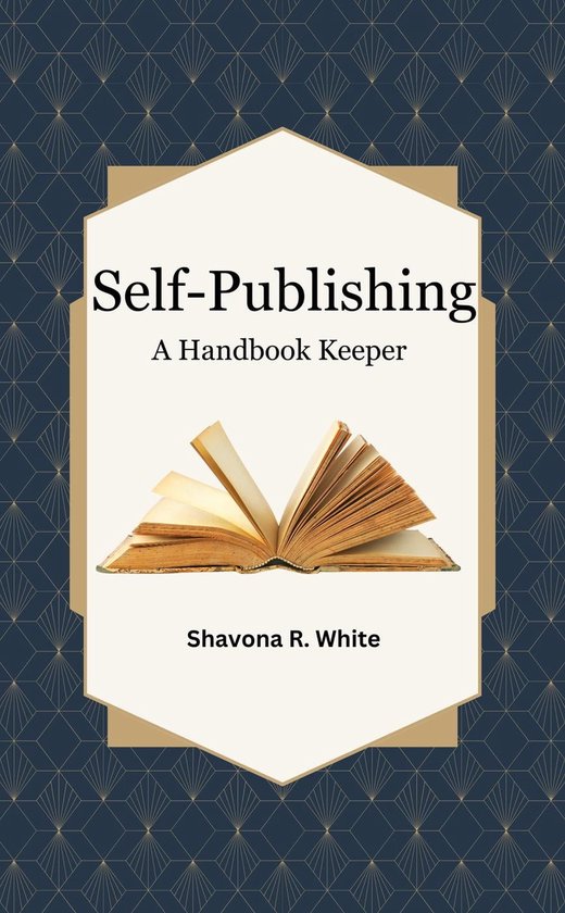 Self-Publishing A Handbook Keeper (ebook), Shavona White ...