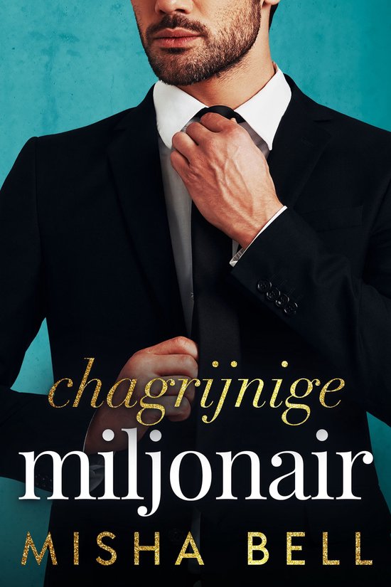 Chagrijnige miljonair (ebook), Misha Bell | 9781631428777 | Boeken | bol