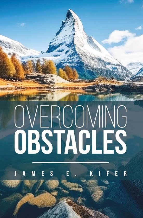 Overcoming Obstacles (ebook), James E. Kifer | 9798223175803 | Boeken | bol