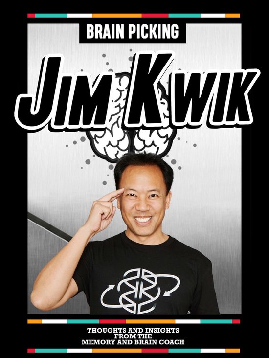 Brain Picking Jim Kwik - Thoughts And Insights From The Memory And ...
