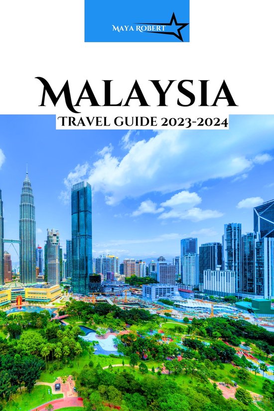 INSIDE MALAYSIA Travel guide 2023-2024 (ebook), Maya Robert | 1230006897185 | Boeken | bol