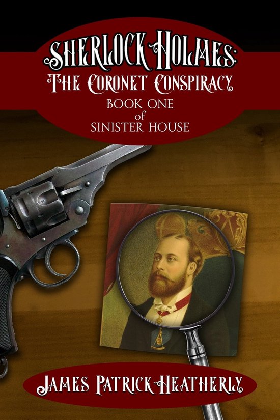 Sinister House 1 - The Coronet Conspiracy (ebook), James Heatherly ...