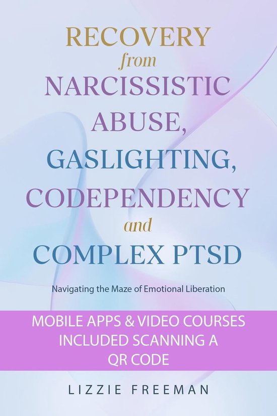 Recovery From Narcissistic Abuse, Gaslighting, Codependency and Complex PTSD:... | bol.