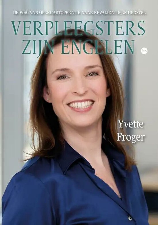 Verpleegsters zijn engelen, Yvette Froger | 9789464893359 | Boeken | bol