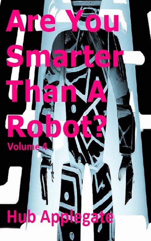 Are You Smarter Than A Robot? 4 - Are You Smarter Than A Robot? (ebook ...