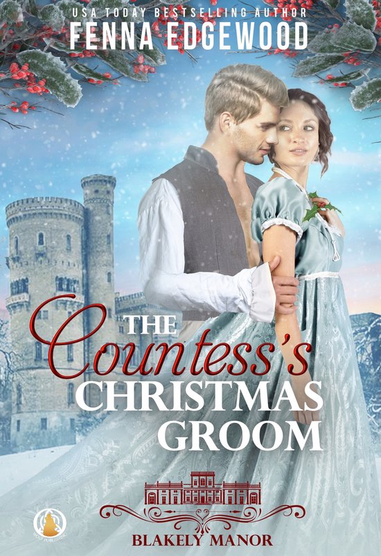 Blakeley Manor - The Countess’s Christmas Groom (ebook), Fenna Edgewood ...