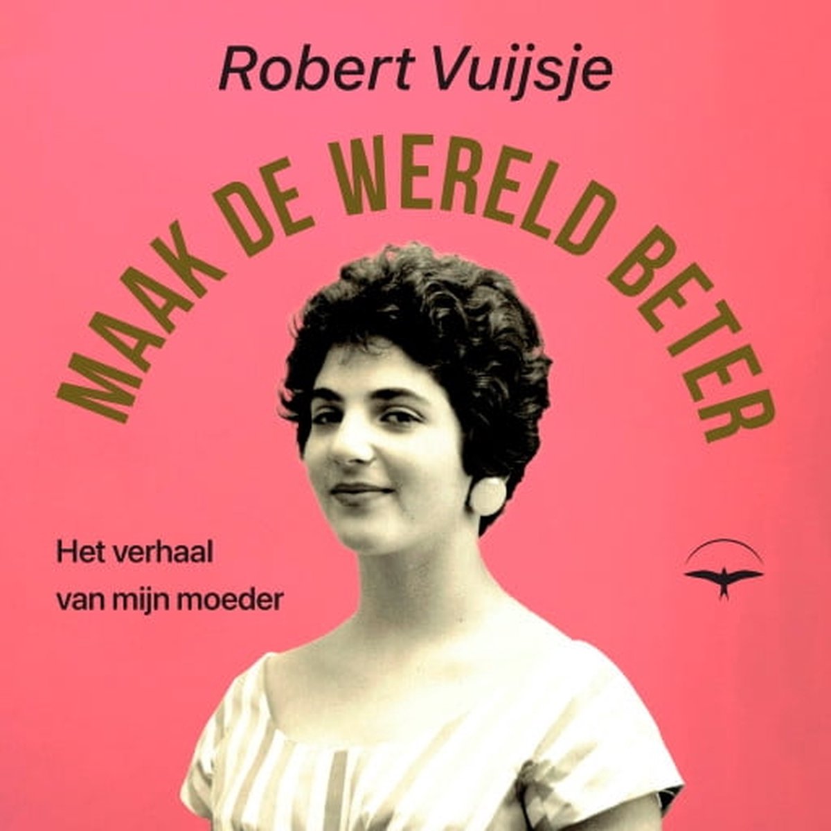Maak de wereld beter, Robert Vuijsje | 9789400411234 | Boeken | bol