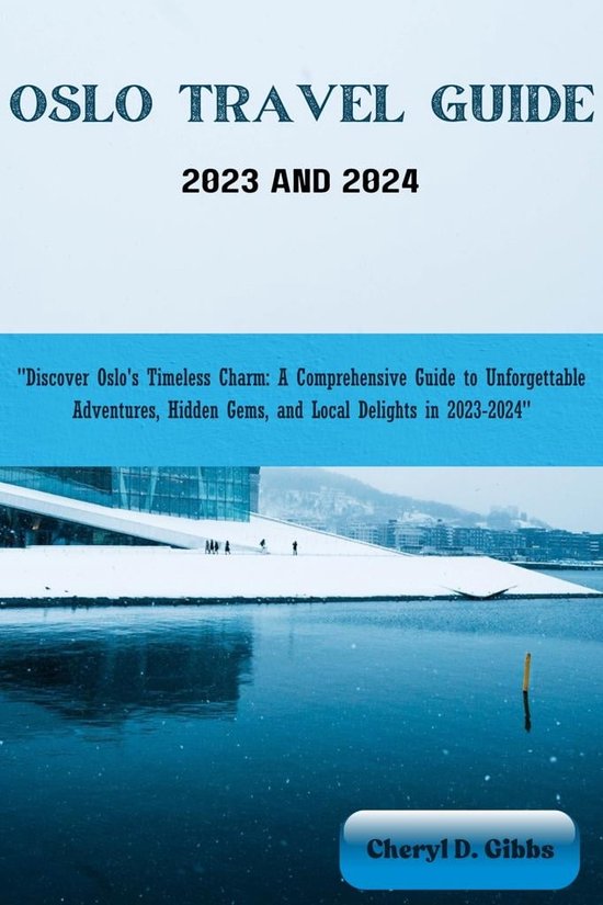 OSLO TRAVEL GUIDE 2023 AND 2024 (ebook), Hamidah Bello | 1230007078835 | Boeken | bol