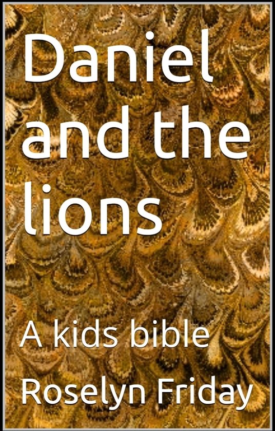 Daniel and the lions (ebook), Roselyn Friday | 1230007078880 | Boeken | bol