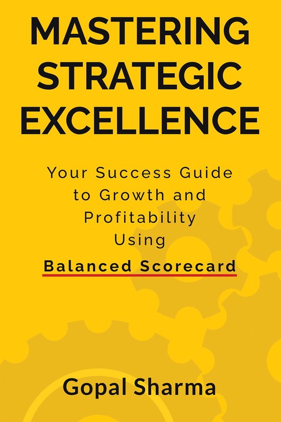 Mastering Strategic Excellence (ebook), Gopal Sharma | 9798891869981 ...