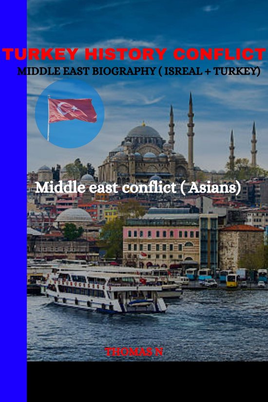 Turkey history conflict (ebook), Thomas N | 1230007118890 | Boeken | bol